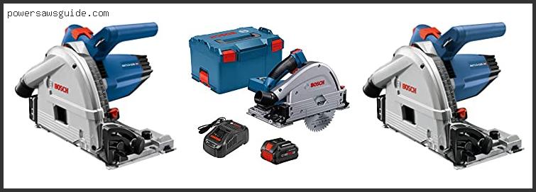 Top Bosch Track Saw Reviews (Most Demand 3 Pics) In 2025